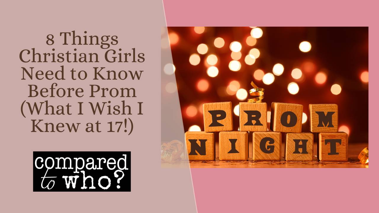 8 Things Christian Girls Need to Know Before Prom