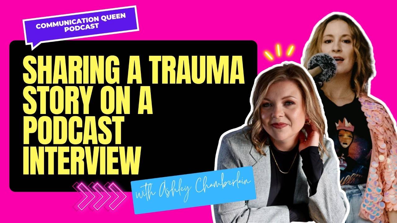 How to Tell a Trauma Story on a Podcast with CEO, Ashley Chamberlain
