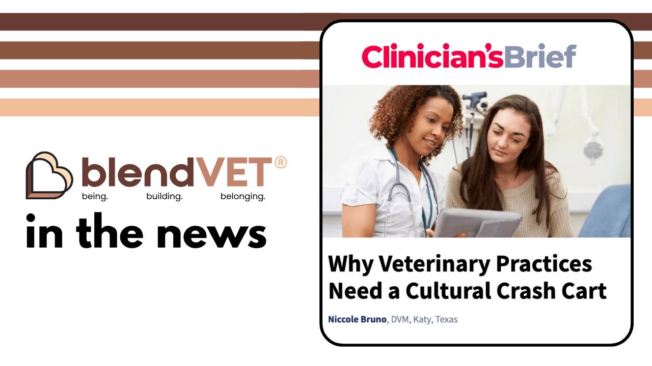 Clinician's Brief: Why Veterinary Practices Need a Cultural Crash Cart