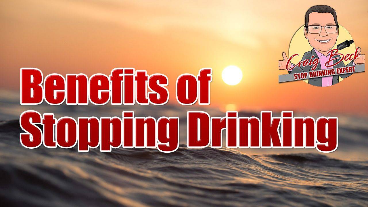 Discover The Real Benefits of Stopping Drinking Alcohol