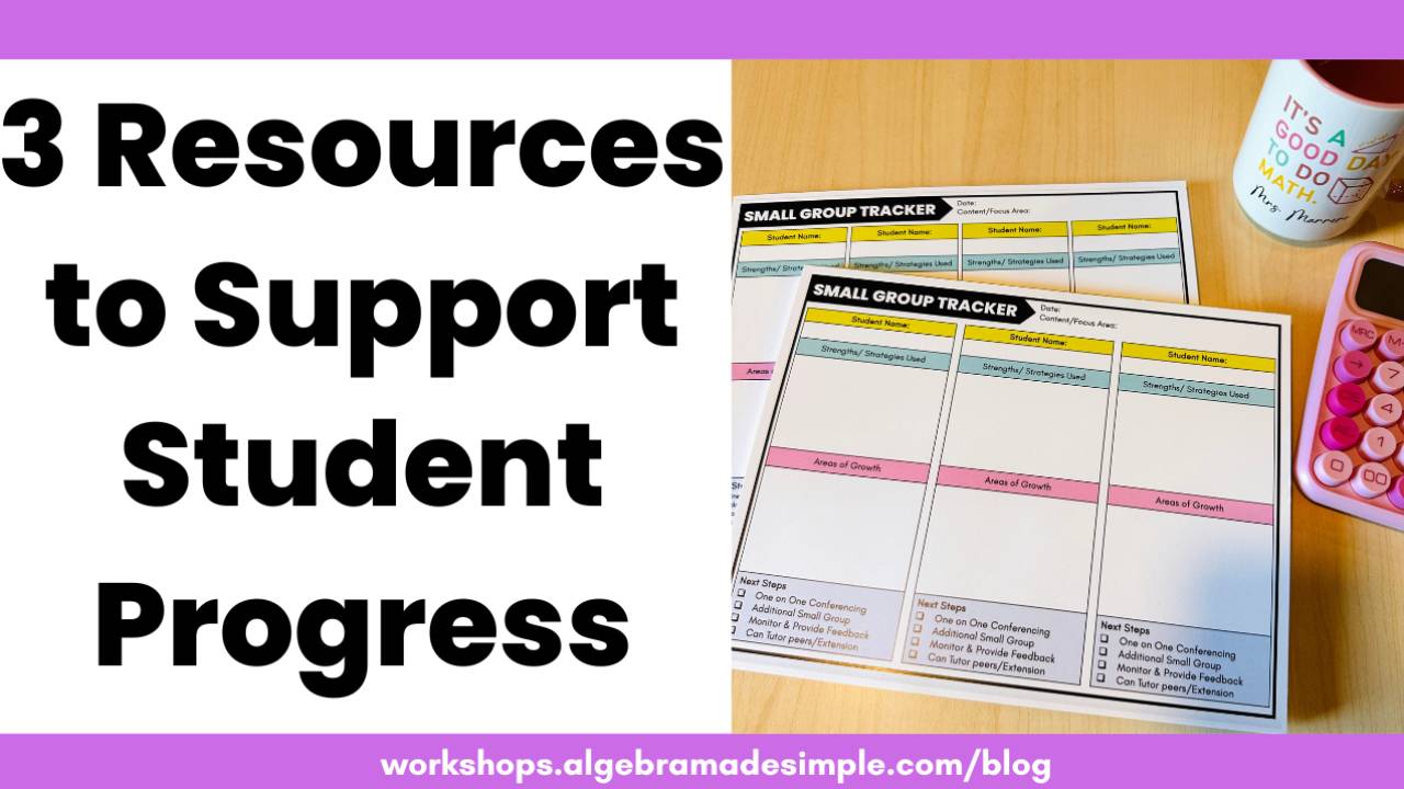 3 Resources to help you Support Student Progress in your Classroom