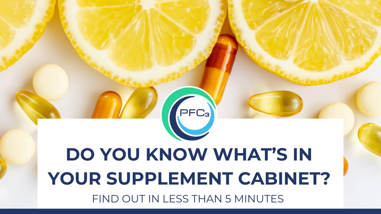 Do You Know What's in Your Supplement Cabinet