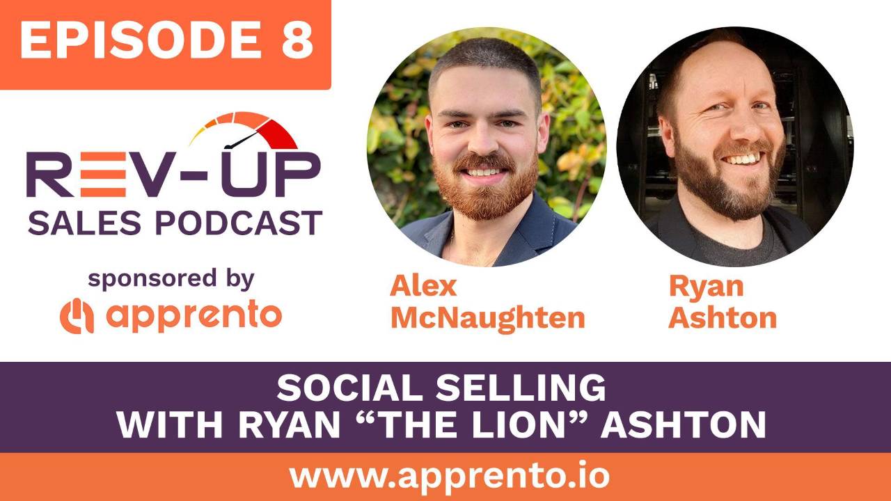 Episode 8: Social Selling with Ryan “The Lion” Ashton