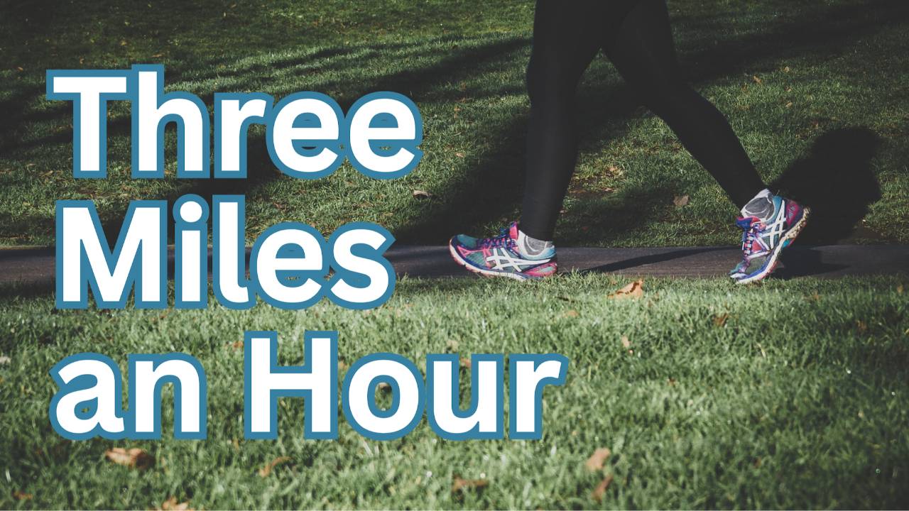 Three Miles an Hour