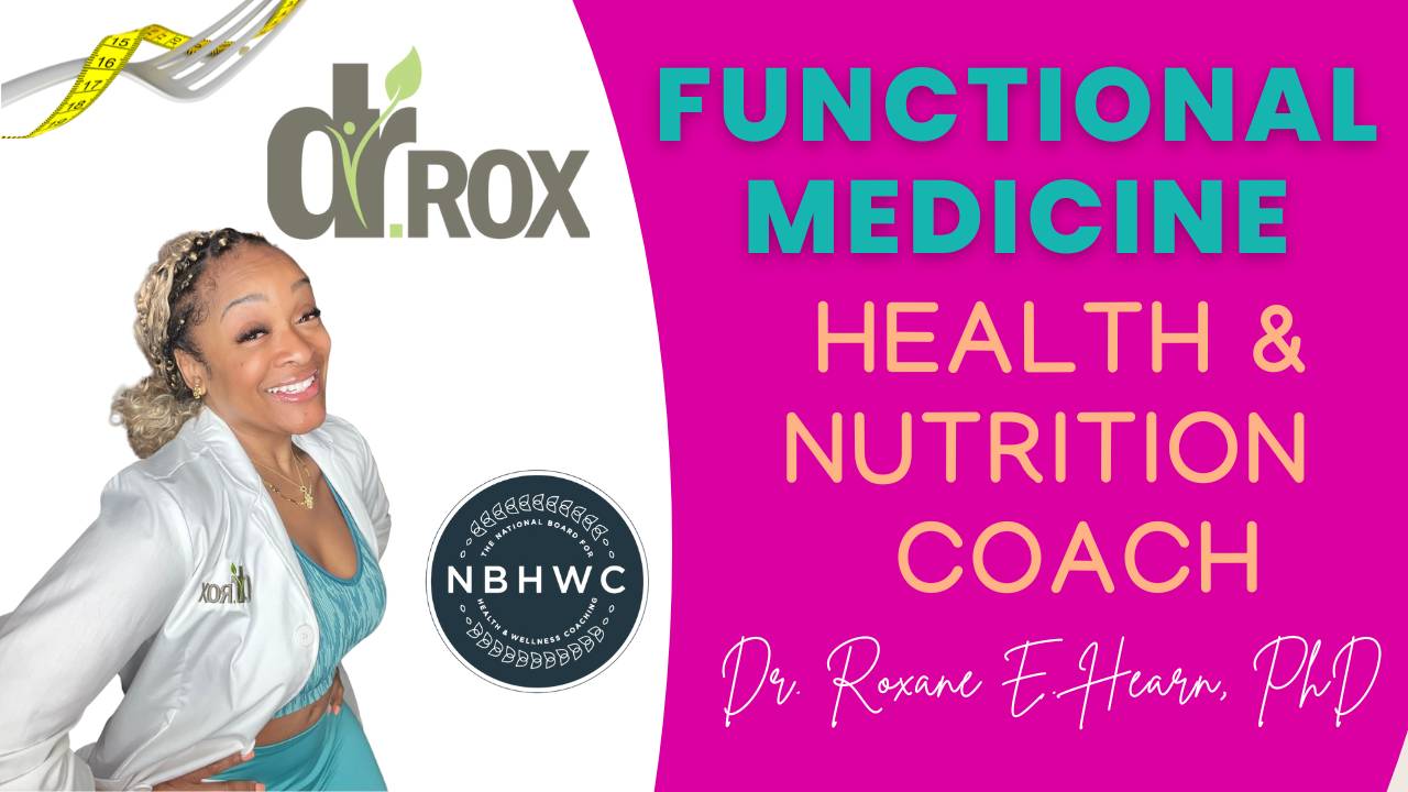 About Dr. Rox: Your Functional Medicine Health & Nutrition Coach