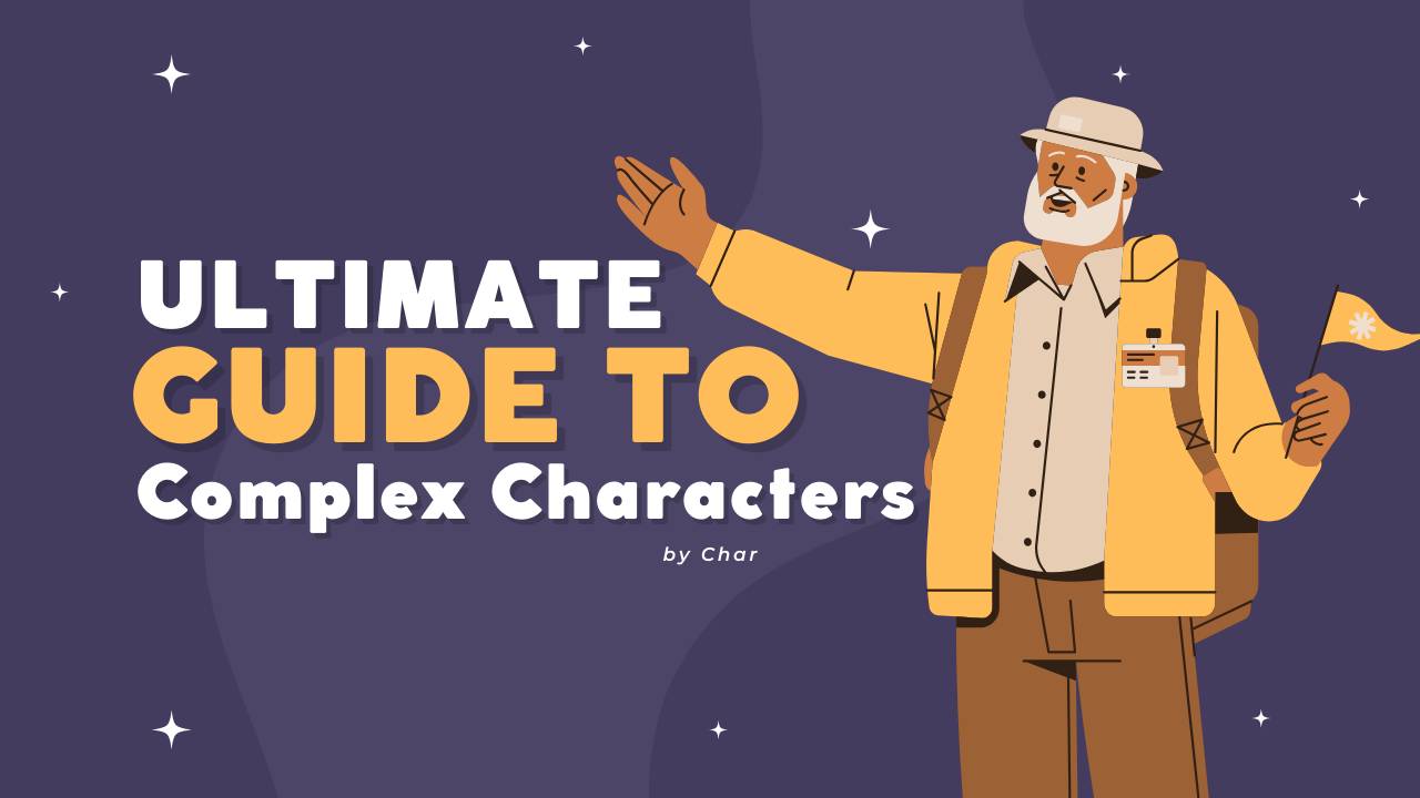 Ultimate Guide to Complex Characters
