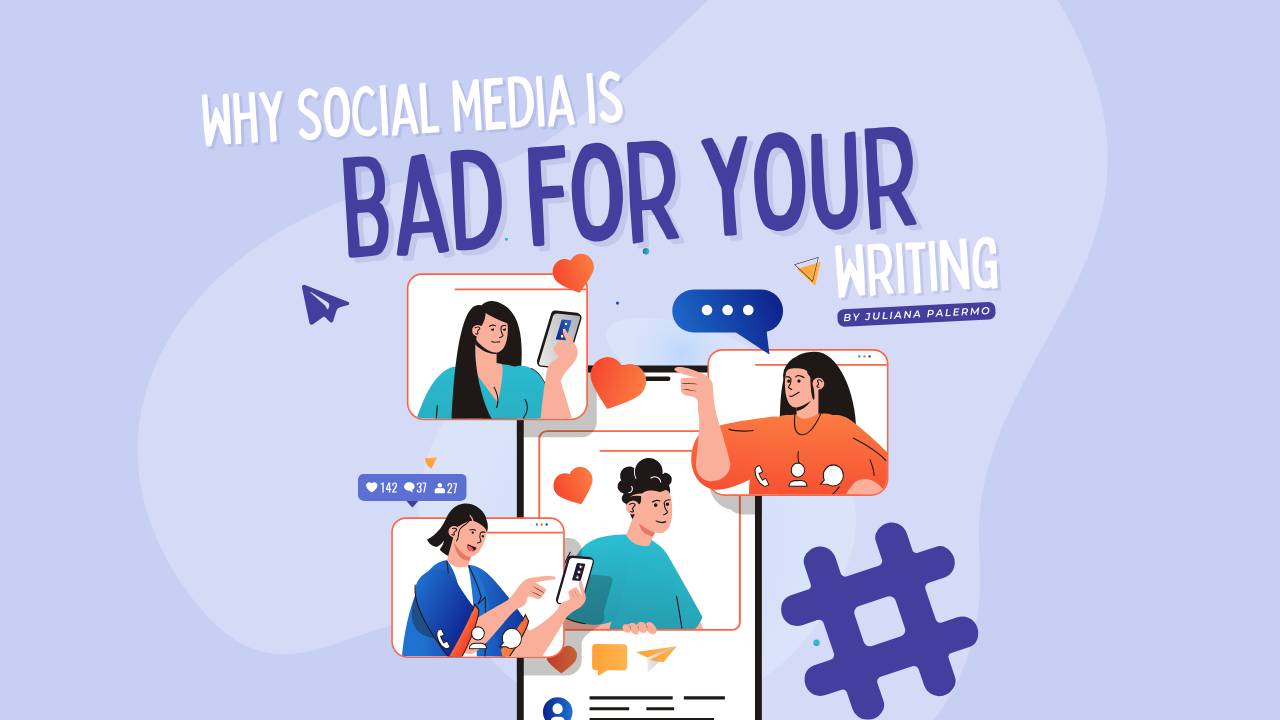 Why Social Media is Bad for your Writing