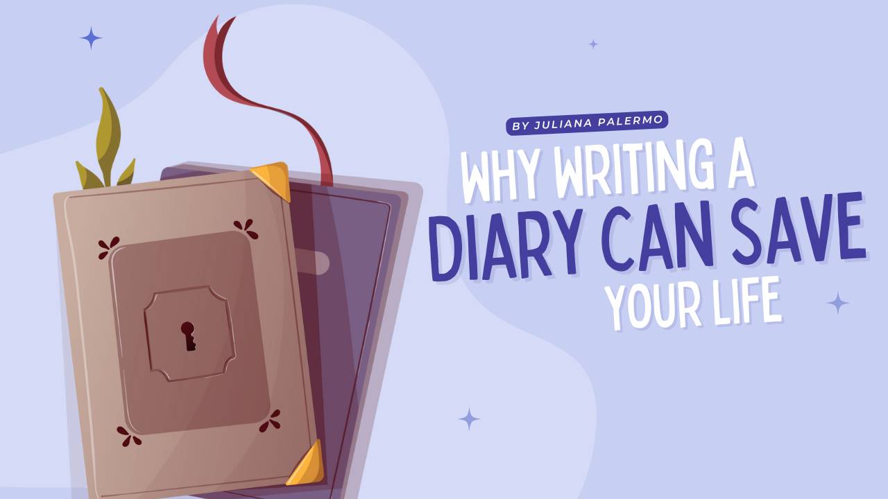 Why Writing a Diary can Save your Life