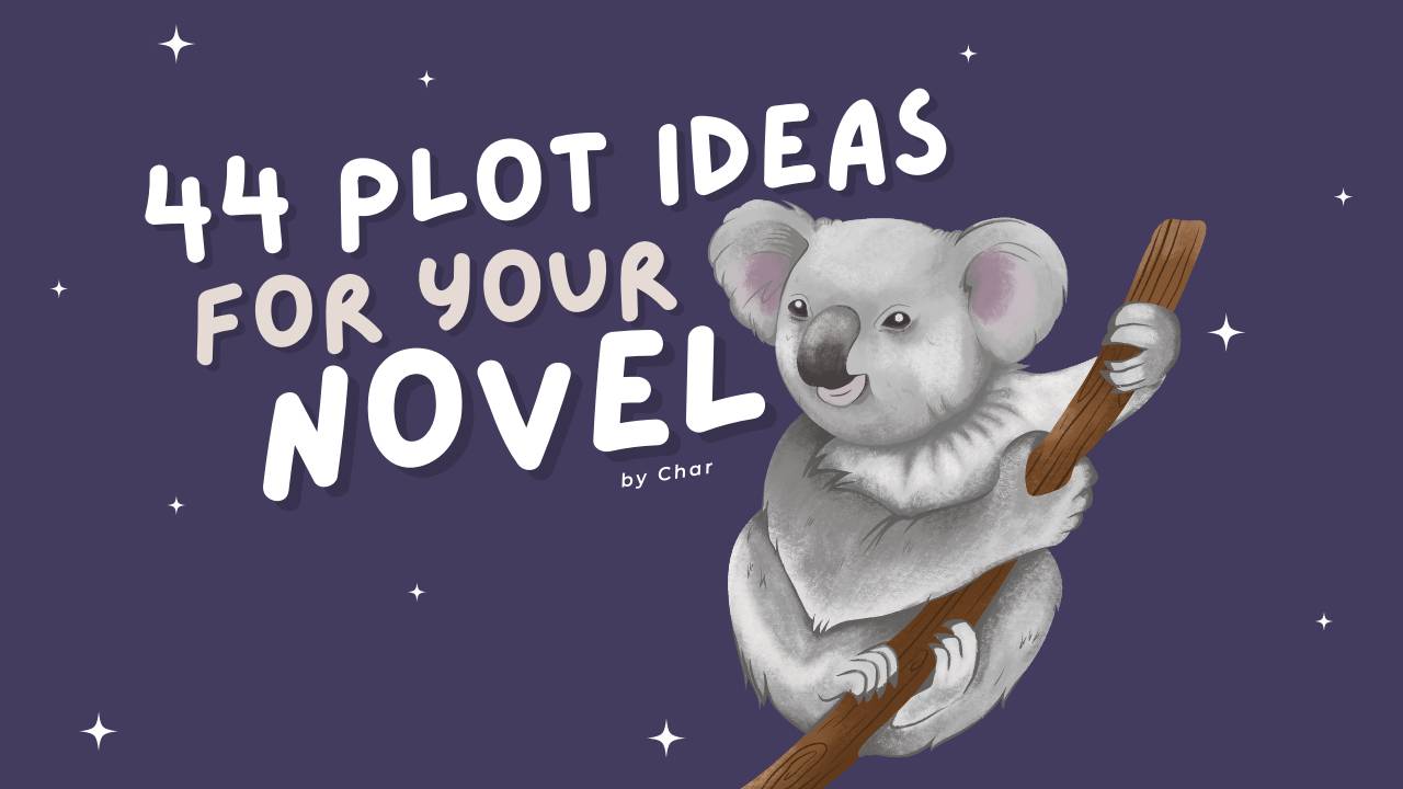 44 Plot Ideas for Your Novel