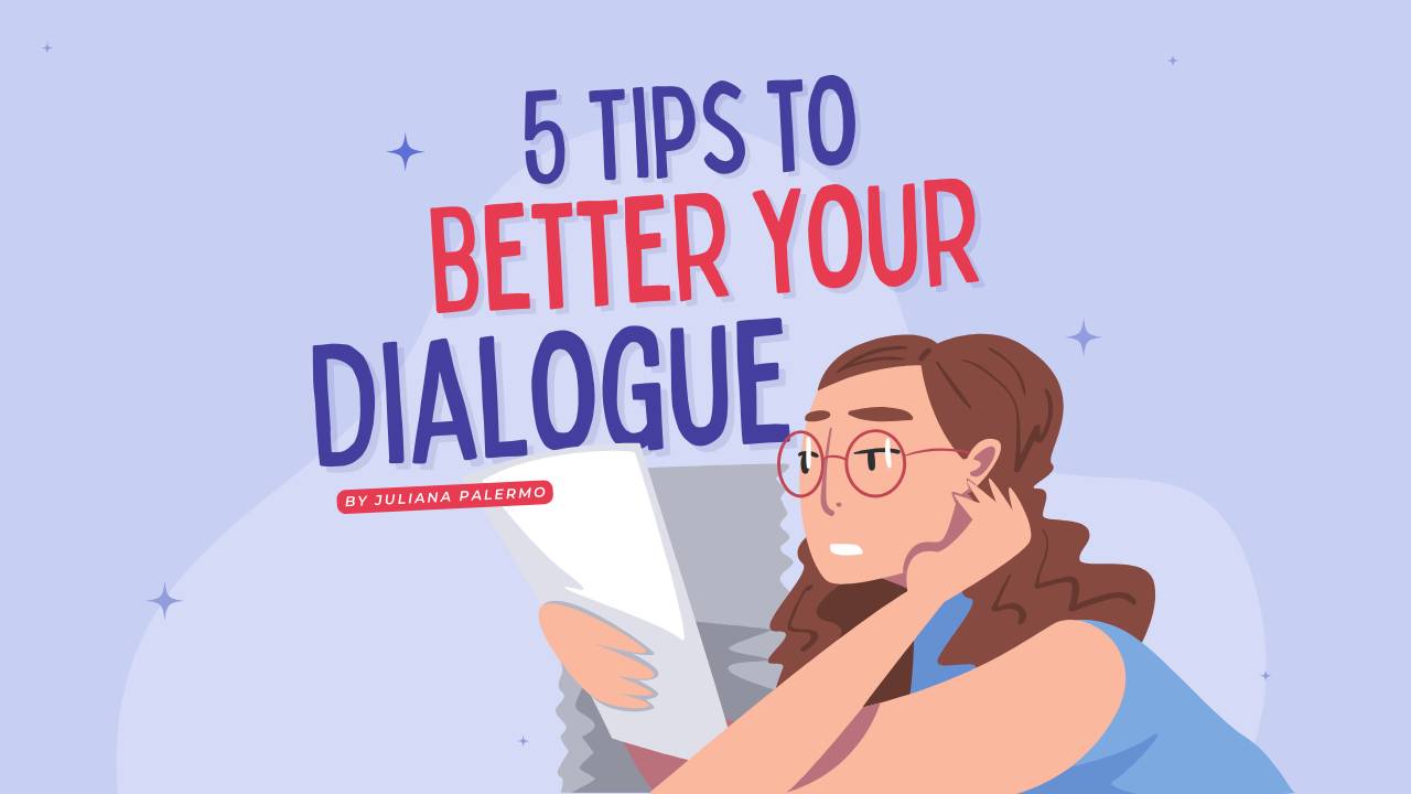 5 Tips to Better your Dialogue