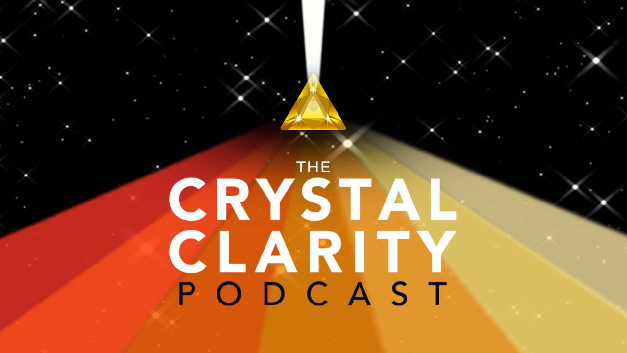 Crystal Clarity Podcast