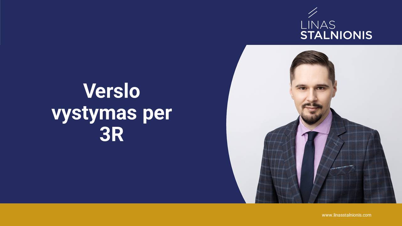 Verslo vystymas per 3R