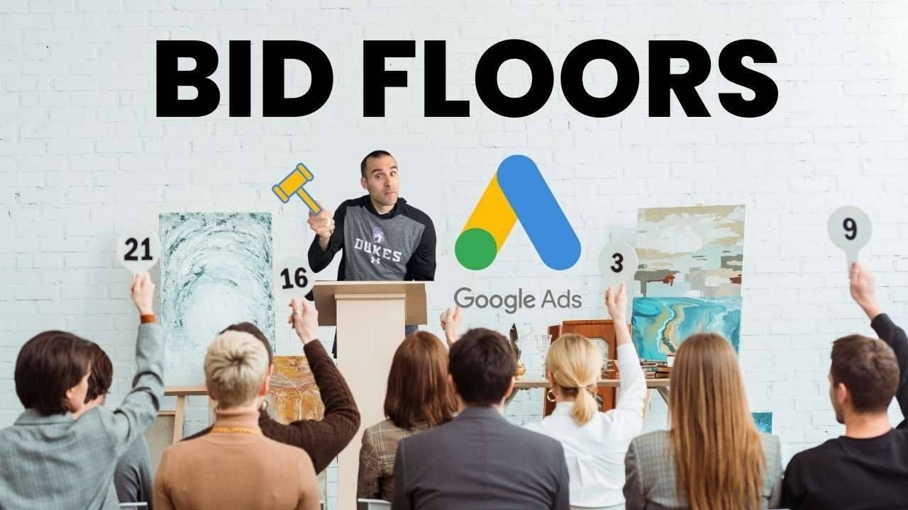 Google Ads Bid Floors & Auction Reserve Prices - What Are They?