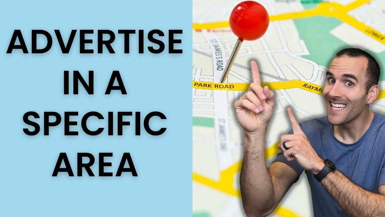 How to Advertise in a Specific Area Using Google Ads - Scott Redgate