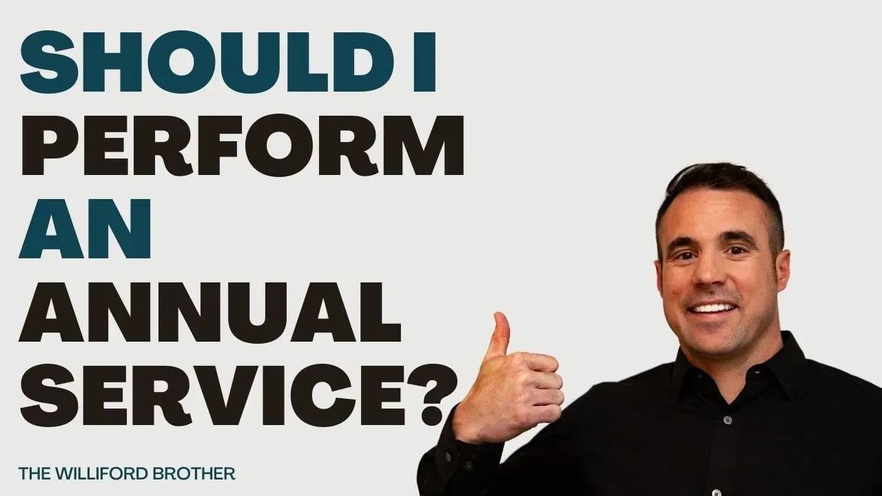 Episode 20: Should I Perform an Annual Service?