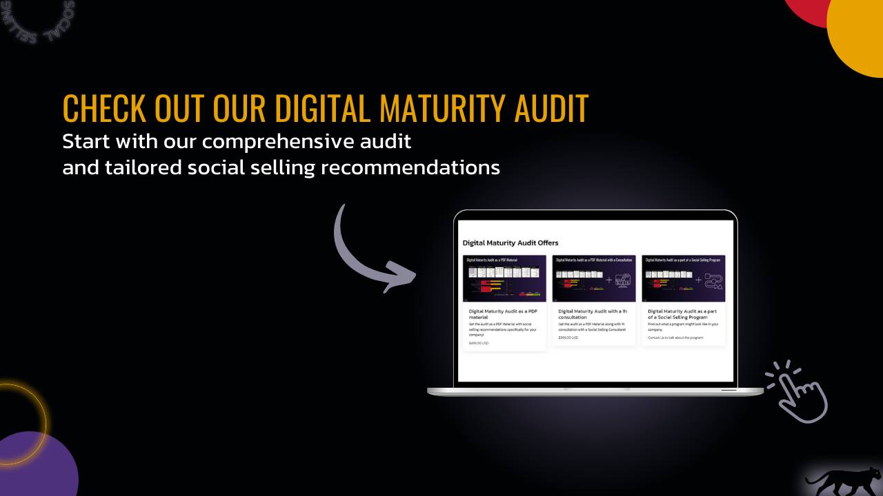 Digital Maturity Audit: Assess your readiness to start social selling.
