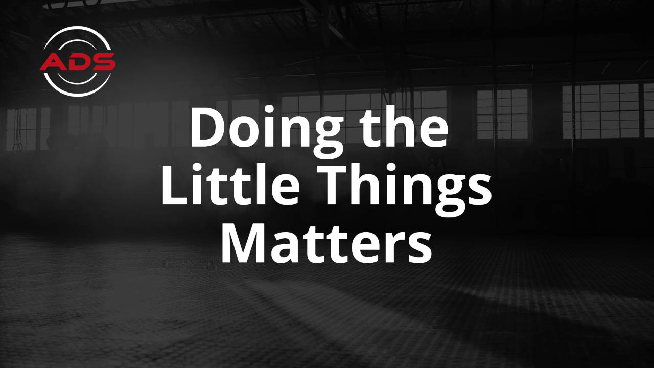 Doing the little things in the right order matters.