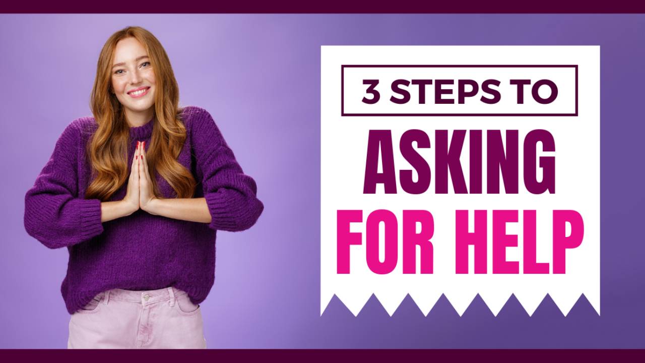 Three easy steps to asking for help
