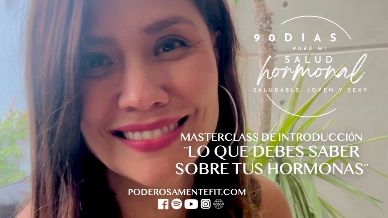 MasterClass de Introducción al Programa 90 días para tu Salud Hormonal