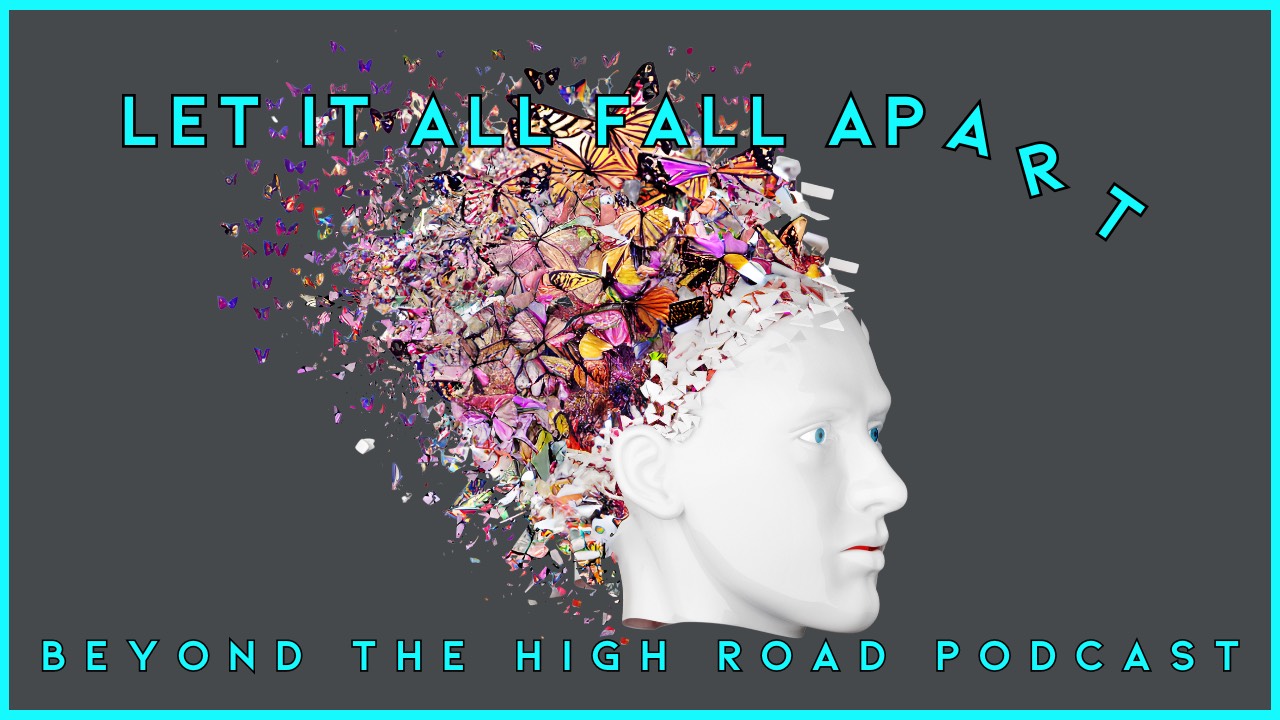 Let It All Fall Apart