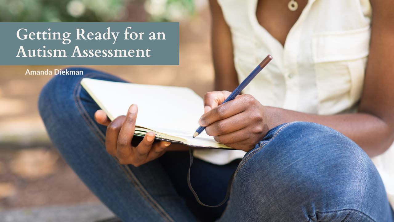 Getting Ready for an Autism Assessment