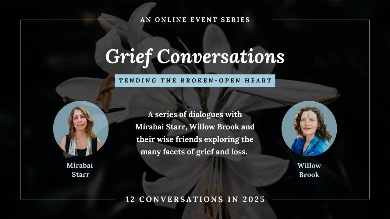 Grief Conversations: Tending the Broken-Open Hear
