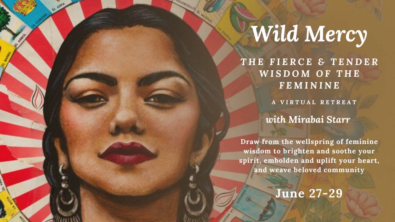 Wild Mercy: The Heart Feminine Mysticism