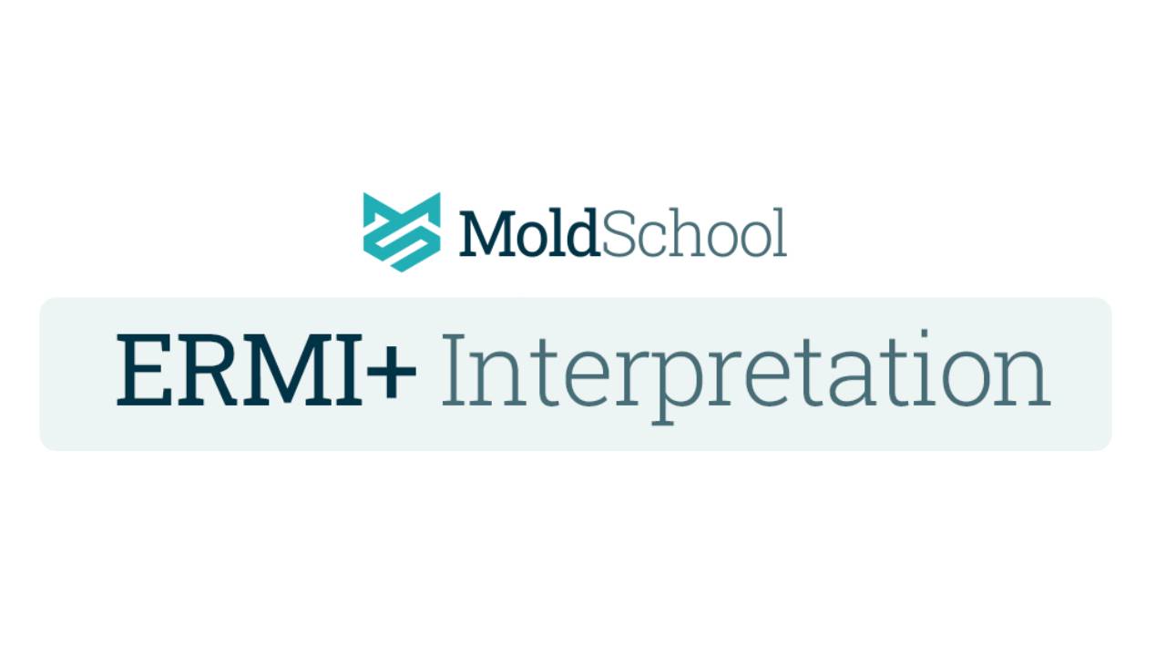 ERMI+ Interpretation Course - MoldSchool.com