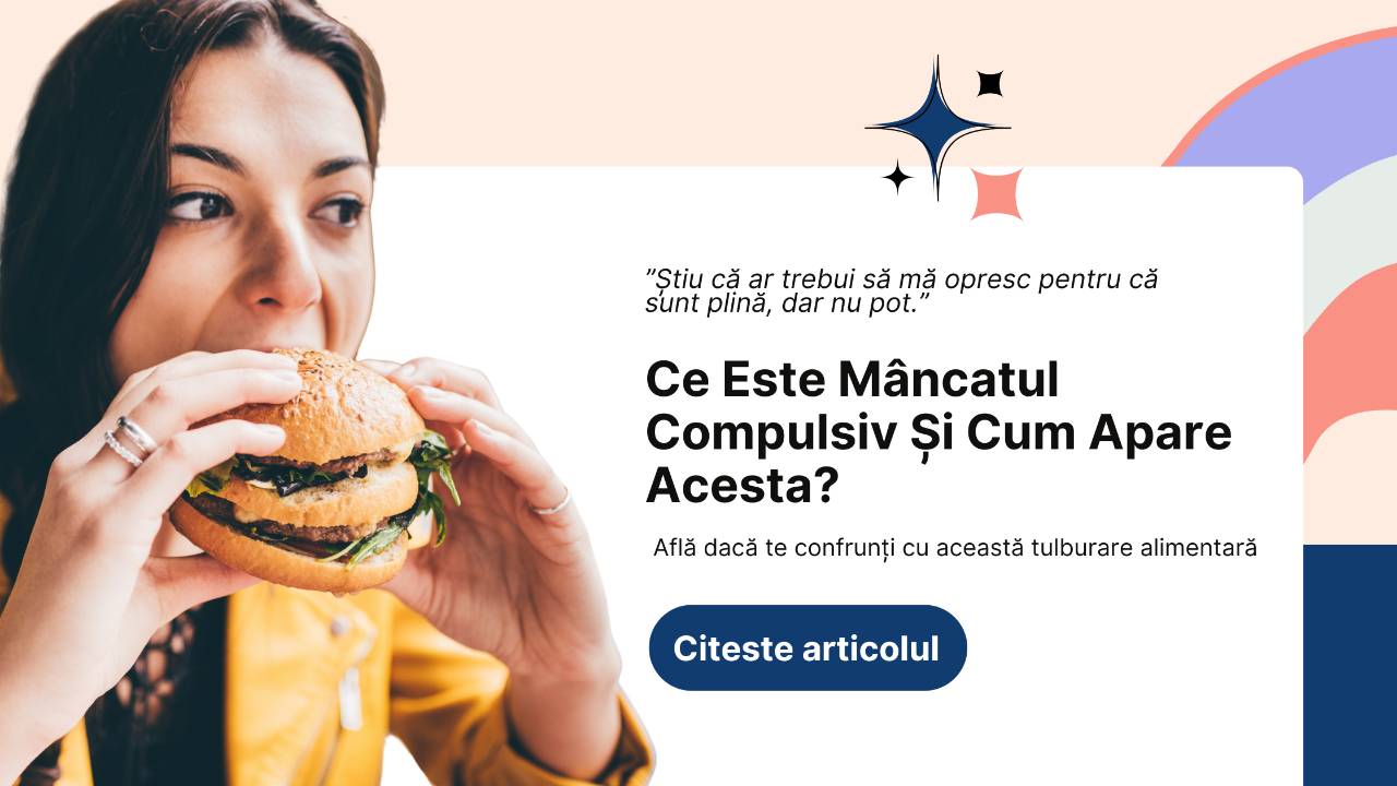 Ce este mâncatul compulsiv și cum apare acesta?