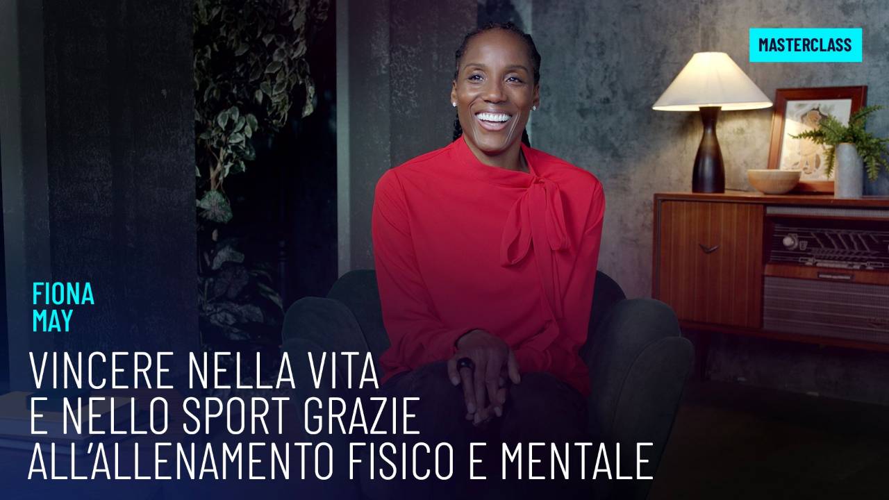 FIONA MAY Vincere grazie all'allenamento fisico mentale Masterclass