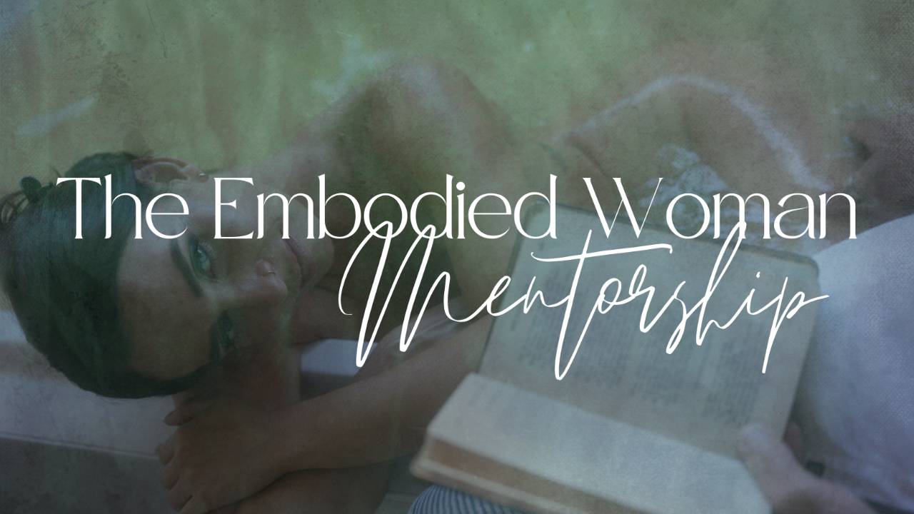 The Embodied Woman Mentorship
