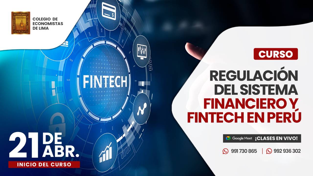 CURSO-REGULACIÓN DEL SIST. FINANCIERO Y FINTECH EN EL PERÚ 21-04-2025