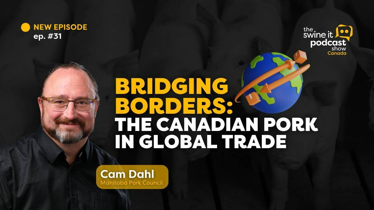 #31 - Bridging Borders: The Canadian Pork in Global Trade