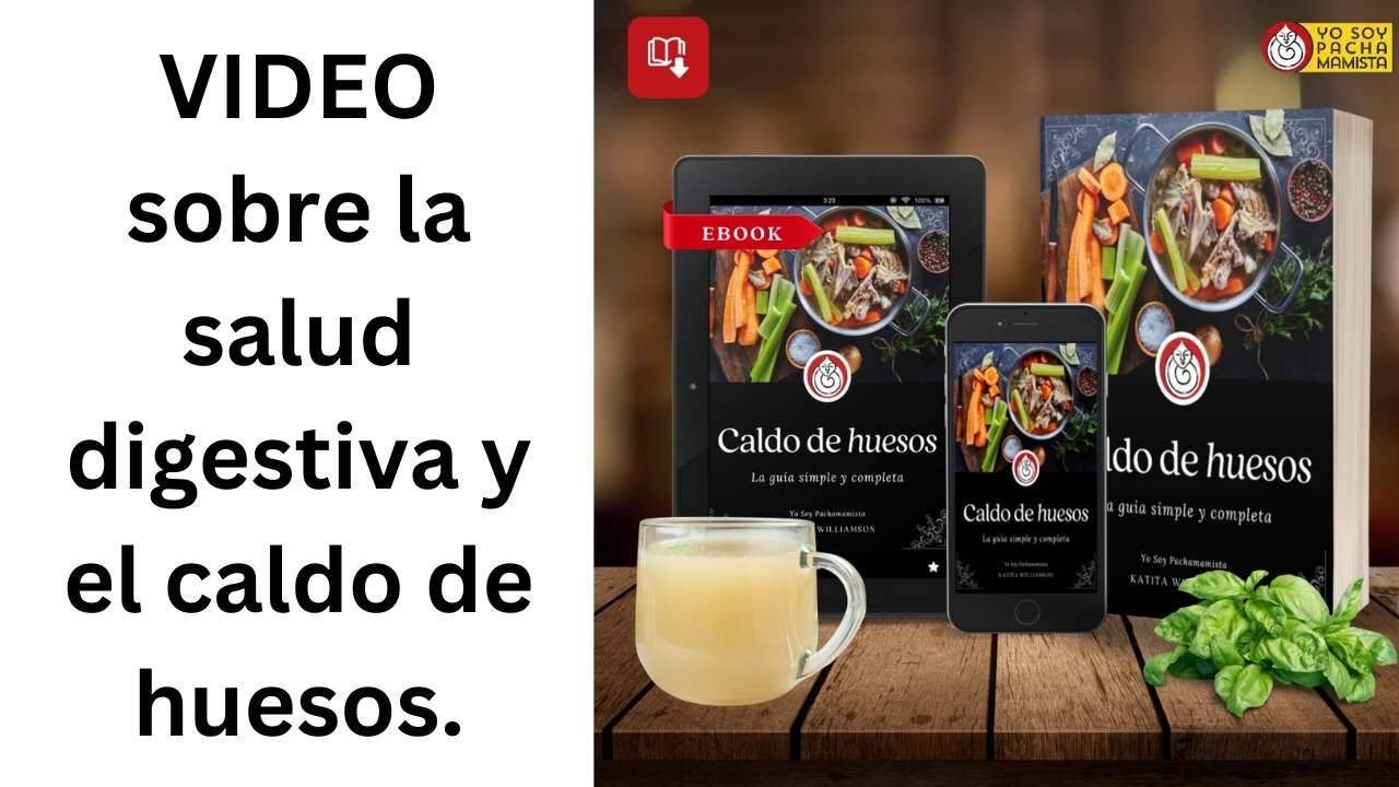 El sistema digestivo y el caldo con Katita