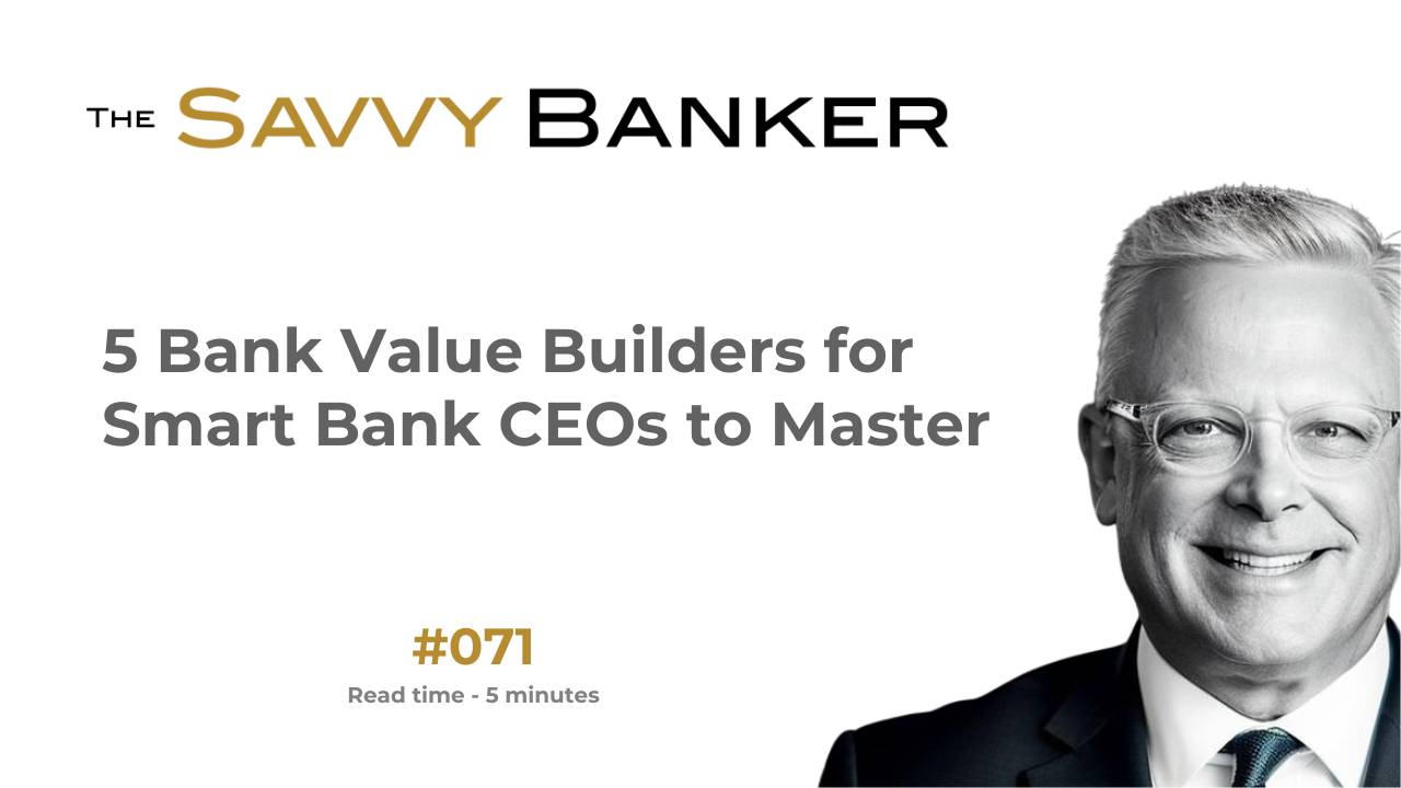 The Savvy Banker Newsletter 071