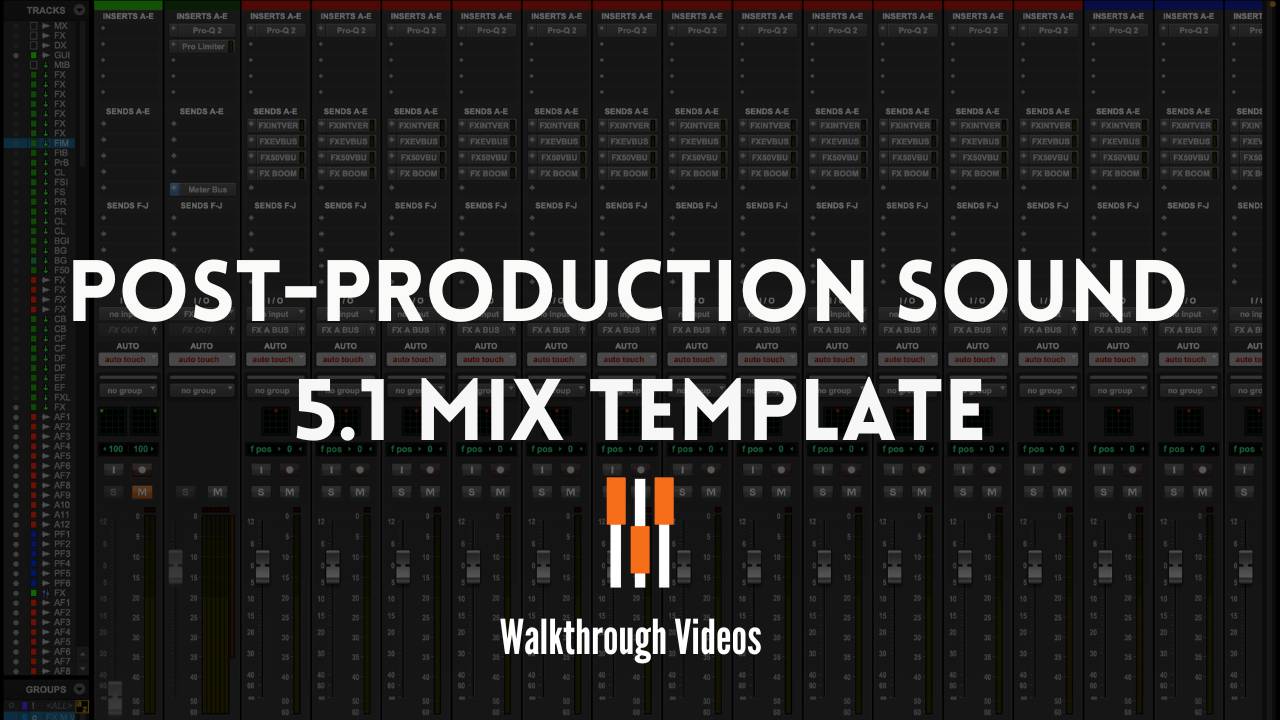 Pro Tools Post Production Sound Mix Template Walkthrough Videos
