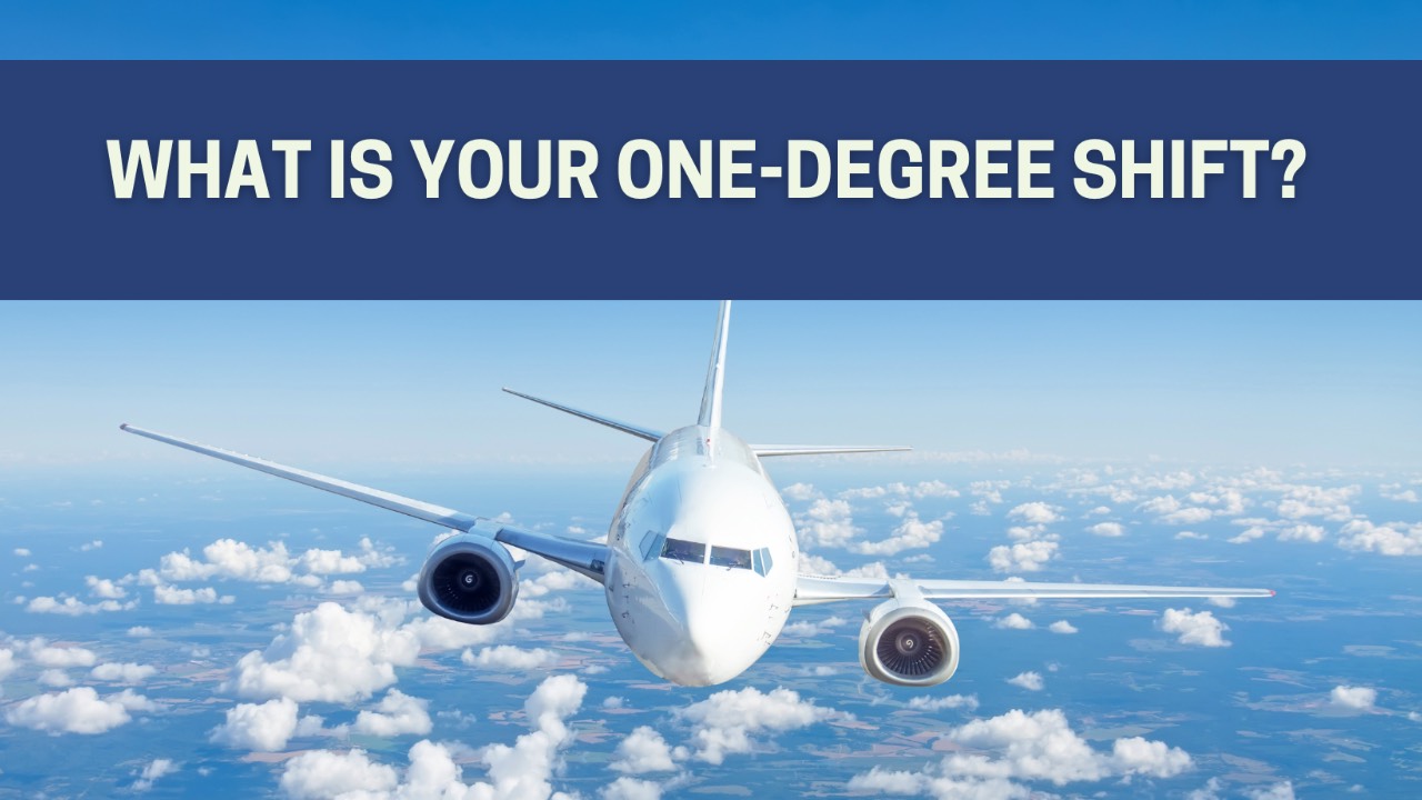 Discovering Your One Degree Shift