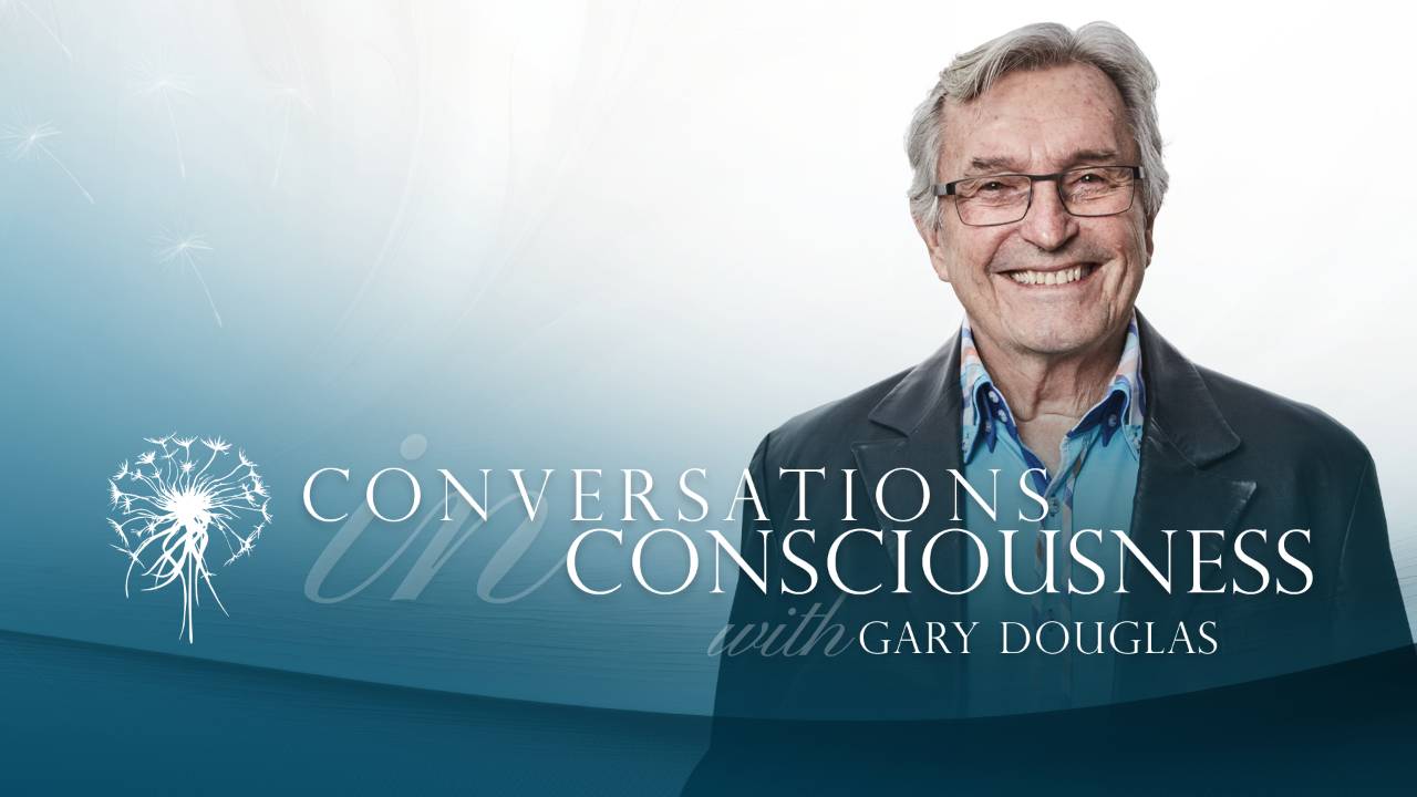Conversations in Consciousness with Gary Douglas - Schedule Email