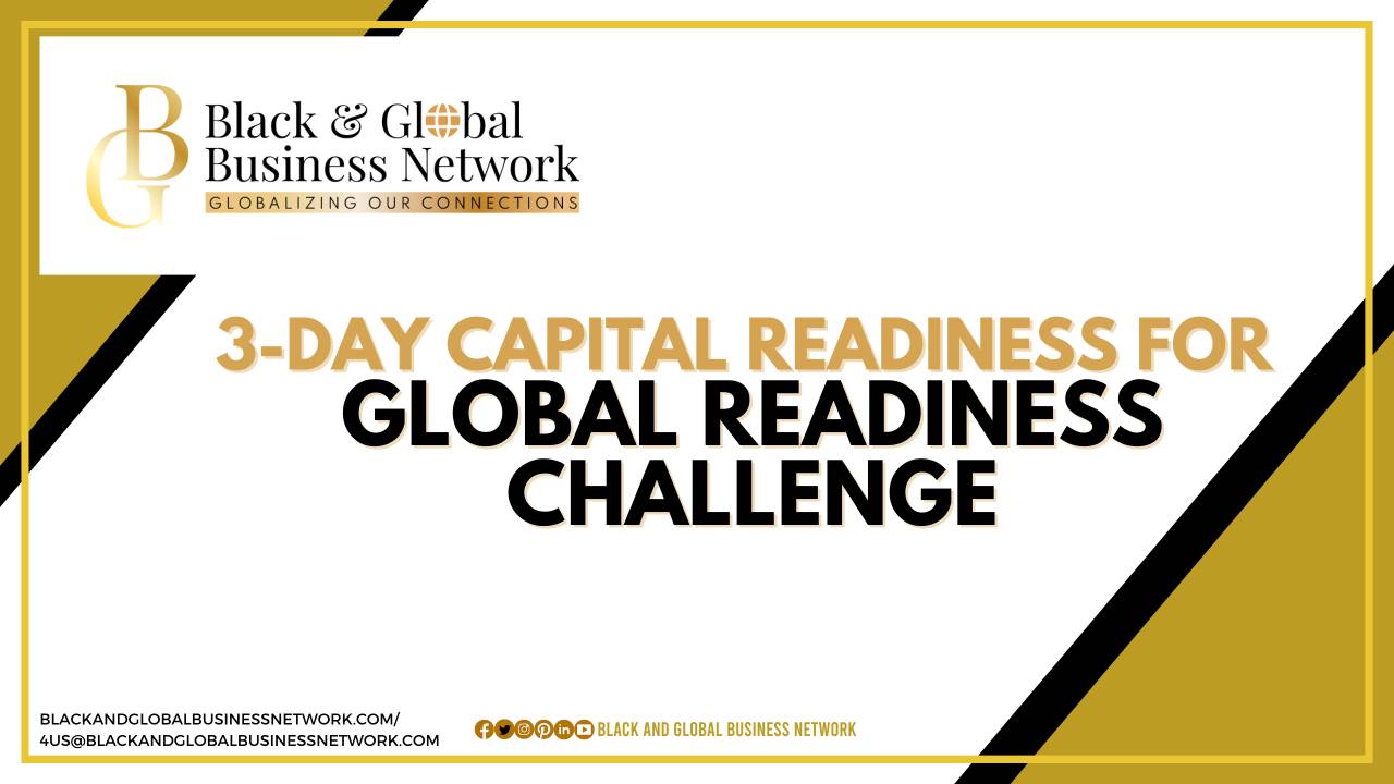 Black & Global 3-Day Capital Readiness for Global Readiness Challenge