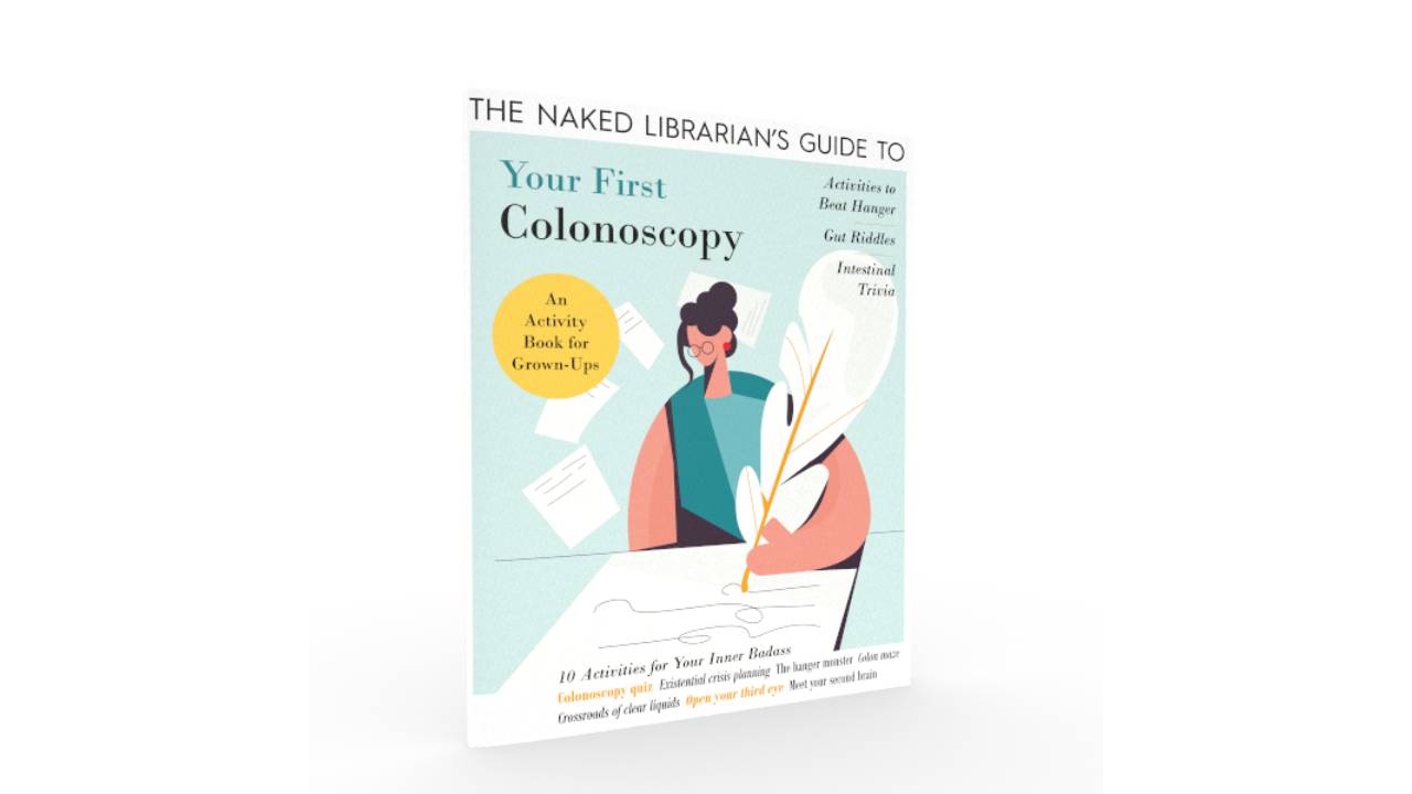 The Naked Librarian's Guide to Your First Colonoscopy