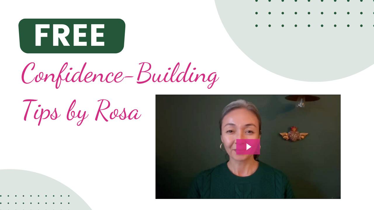 Free Confidence-Building Tips by Rosa | Speak Up Mujer