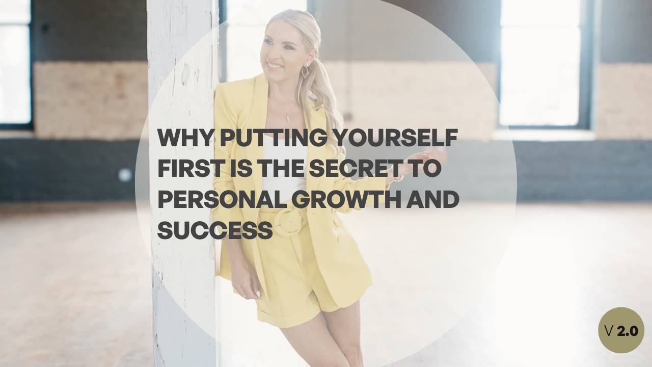 Why Putting You First is the Secret to Personal Growth and Success