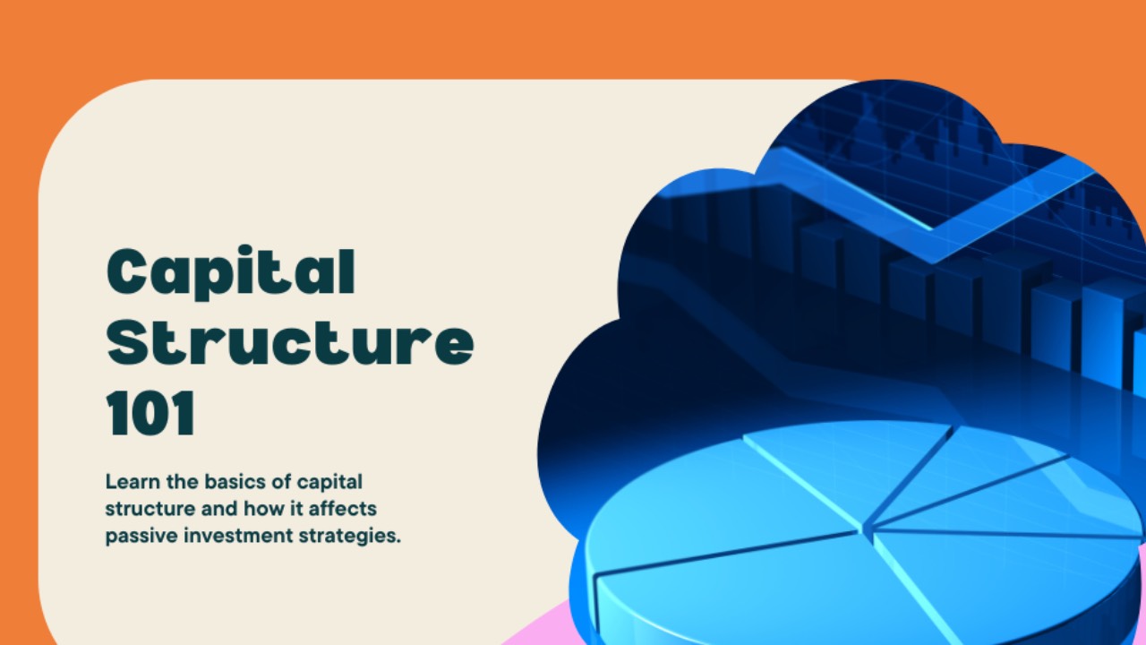 How Does the Capital Structure Work as a Passive Investor