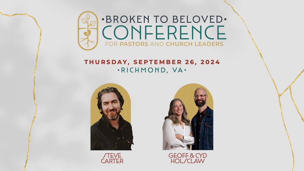Broken to Beloved Conference