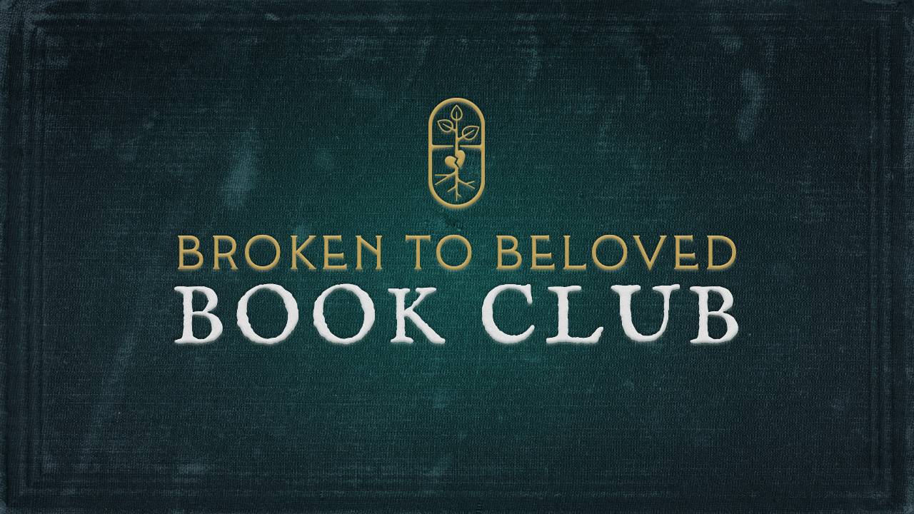 Broken to Beloved Book Club
