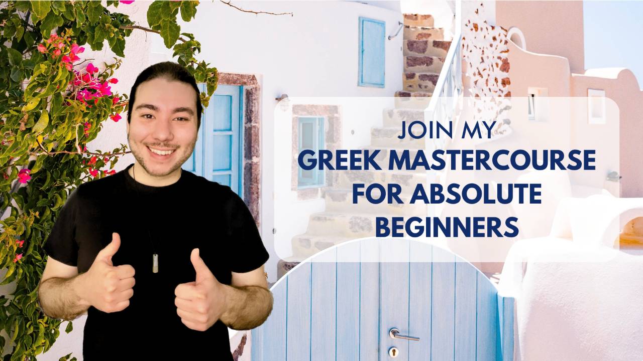 Greek MasterCourse for Absolute Beginners