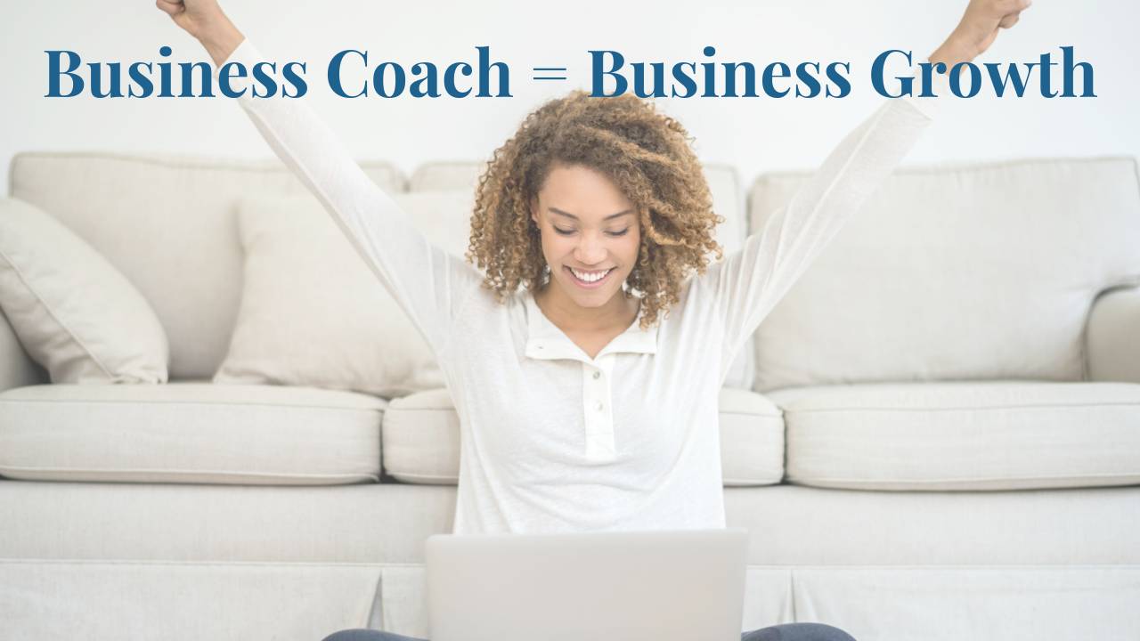 Business Coach = Business Growth