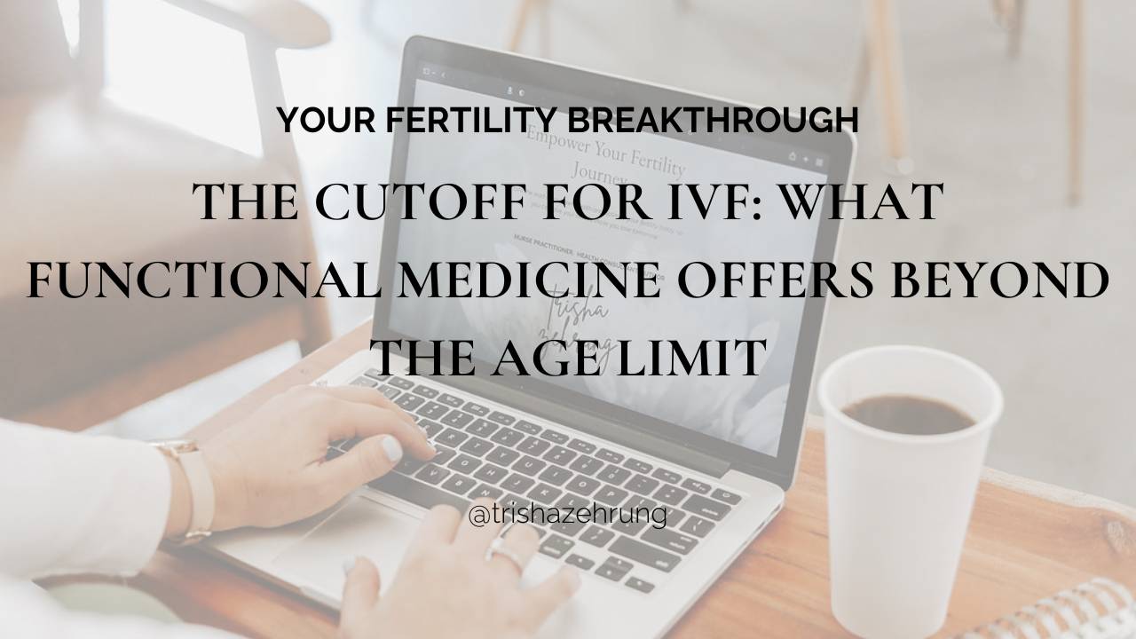 The Cutoff for IVF