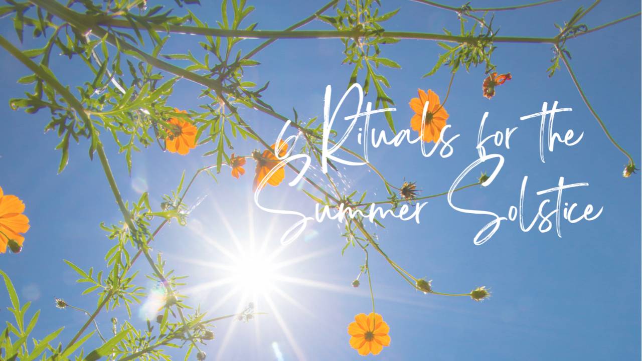 6 Rituals for the Summer Solstice