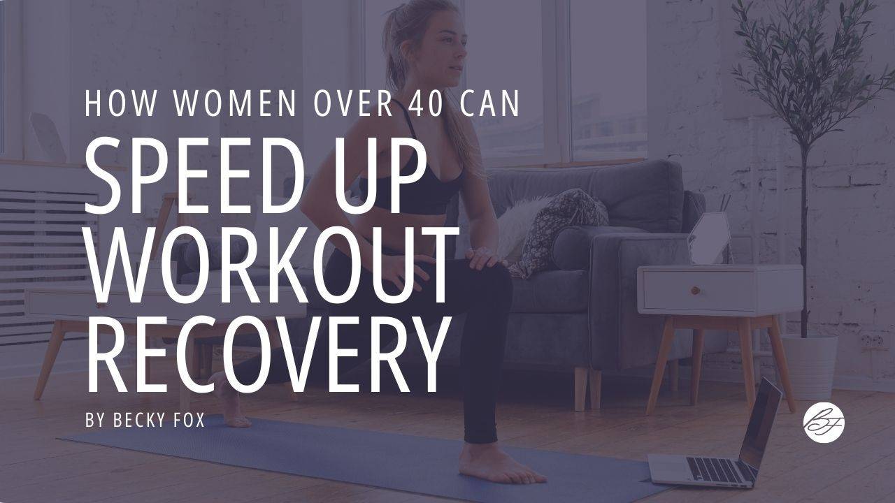 Unlocking the Secrets: How Women Over 40 Can Speed Up Workout Recovery
